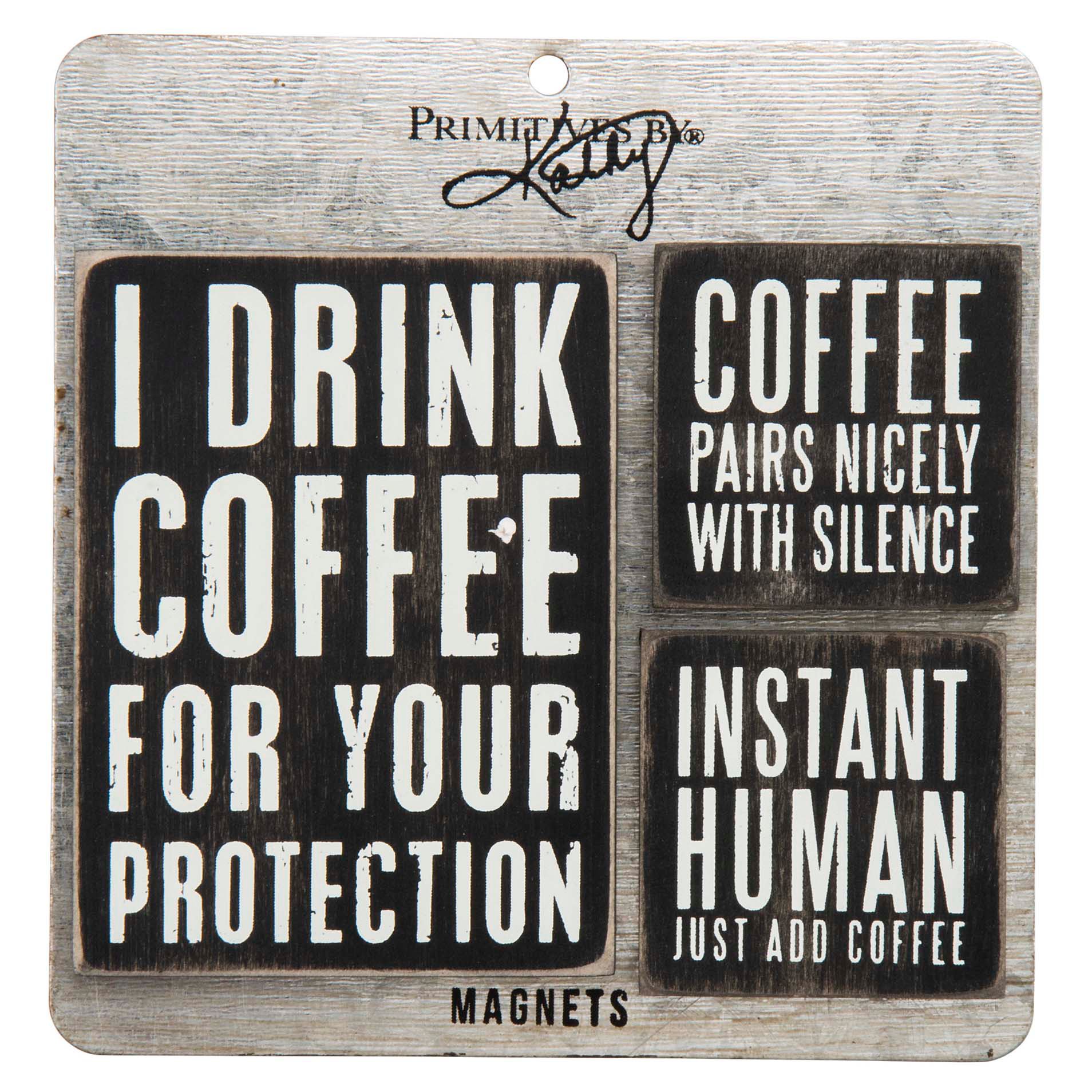 Primitives by Kathy Wooden Distressed Magnet Set – I Drink Coffee ... Primitives by Kathy Wooden Distressed Magnet Set – I Drink Coffee ...